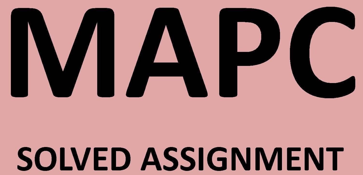 IGNOU MAPC SOLVED ASSIGNMENT 2013-14 - IGNOU Solved Assignment IGNOU MAPC SOLVED ASSIGNMENT 2013-14 - IGNOU Solved Assignment
