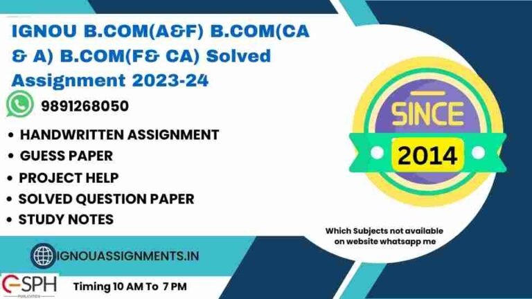 IGNOU B.COM(A&F) B.COM(CA & A) B.COM(F& CA) Solved Assignment 2023-24 ...