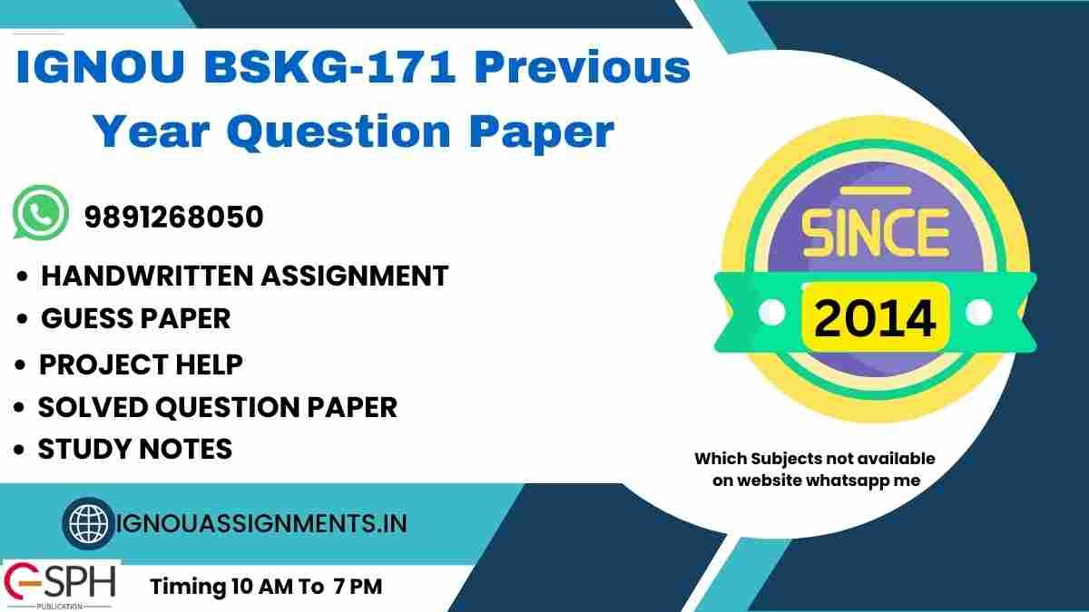 IGNOU BSKG-171 Previous Year Question Paper - IGNOU Solved Assignment