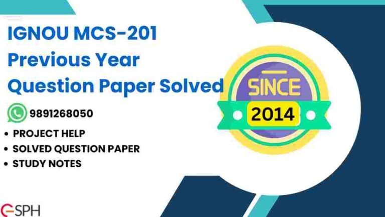 IGNOU MCS-201 Previous Year Question Paper Solved - IGNOU Solved Assignment IGNOU MCS-201 Previous Year Question Paper Solved - IGNOU Solved Assignment